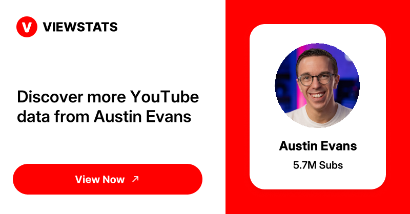 Austin Evans - Viewstats