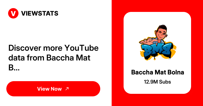Baccha Mat Bolna - Viewstats