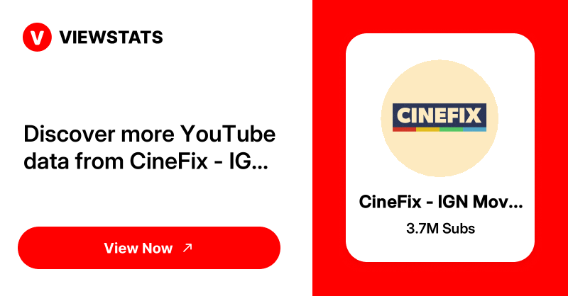 CineFix - IGN Movies and TV - Viewstats