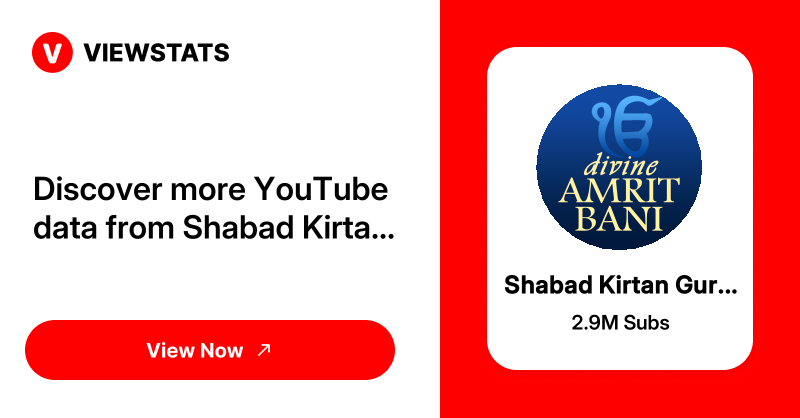 Shabad Kirtan Gurbani - Divine Amrit Bani - Viewstats