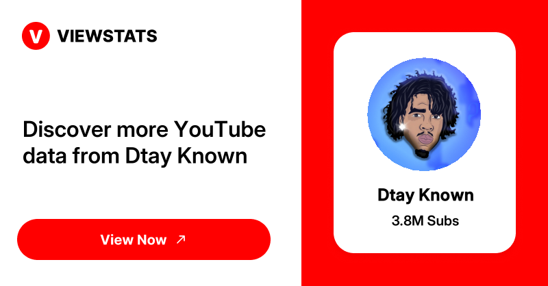 Dtay Known - Viewstats