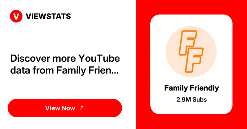 Family Friendly - Viewstats