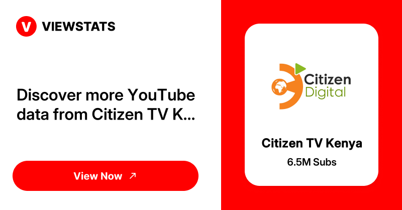 Citizen TV Kenya - Viewstats