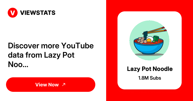 Lazy Pot Noodle - Viewstats