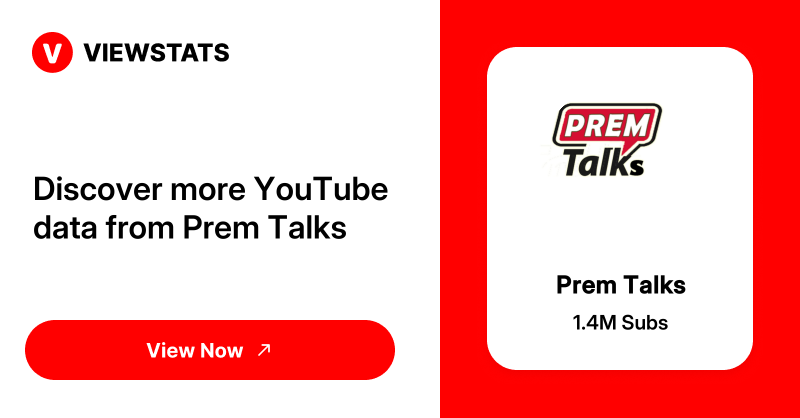 Prem Talks - Viewstats