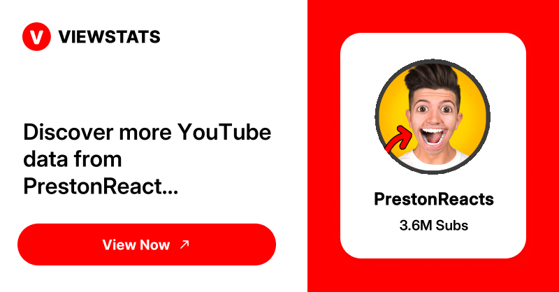 PrestonReacts - Viewstats
