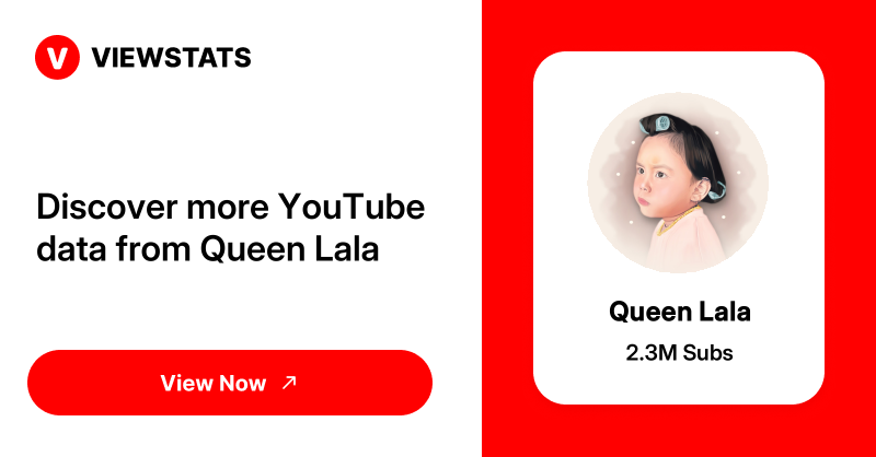 Queen Lala - Viewstats