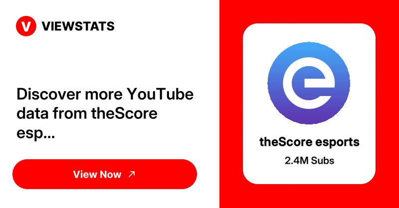 theScore esports - Viewstats