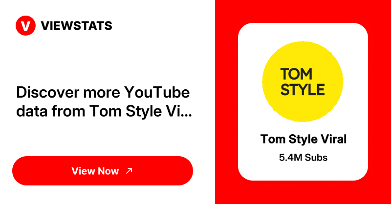 Tom Style Viral - Viewstats