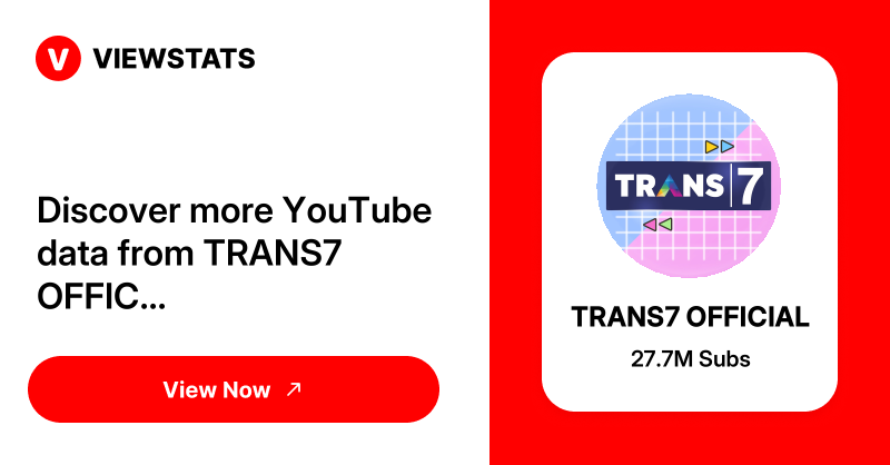TRANS7 OFFICIAL - Viewstats