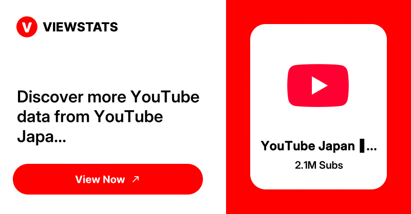 YouTube Japan 公式チャンネル - Viewstats